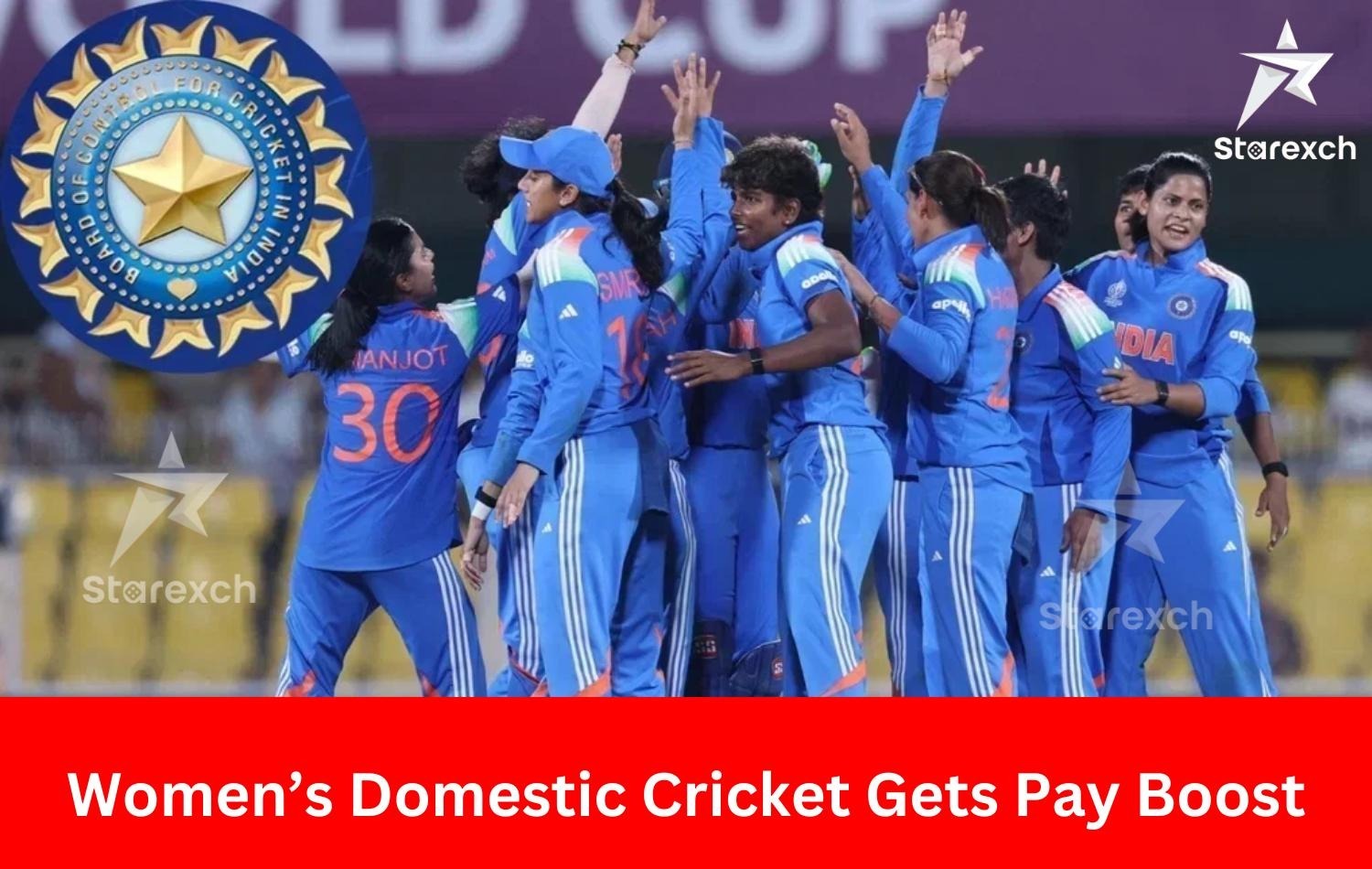 Women’s Domestic Cricket Pay Set for an Upgrade in BCCI